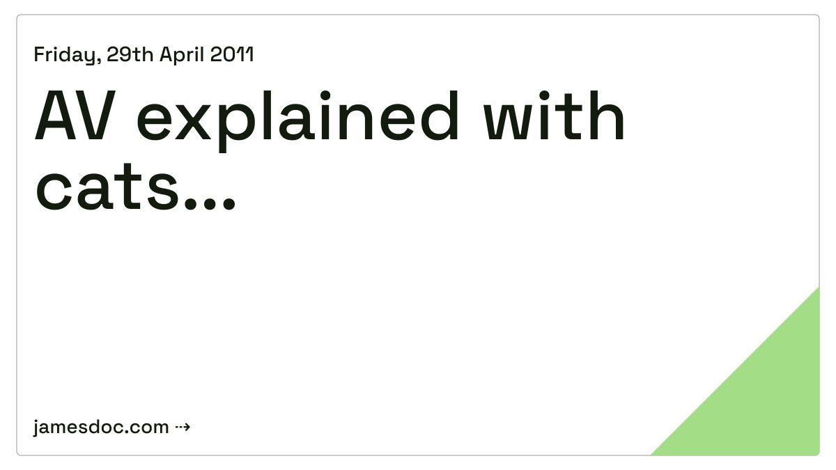 AV explained with cats... · James Doc