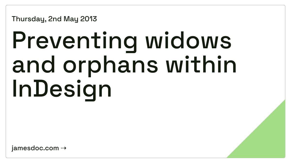 Preventing widows and orphans within InDesign · James Doc
