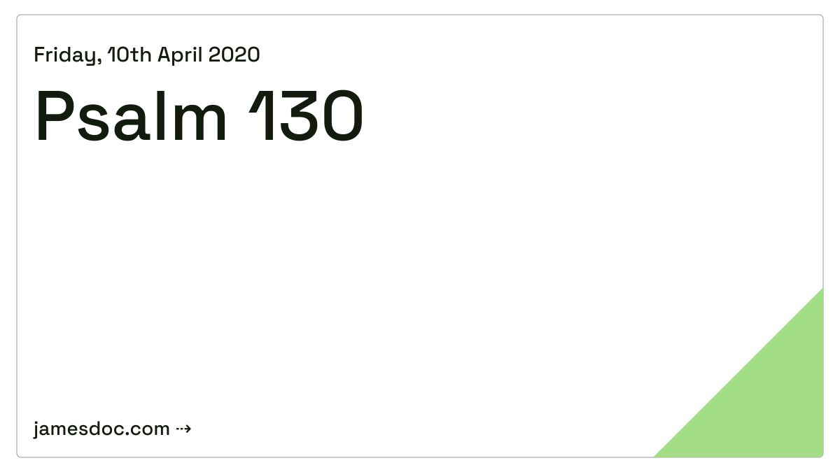 Psalm 130 · James Doc