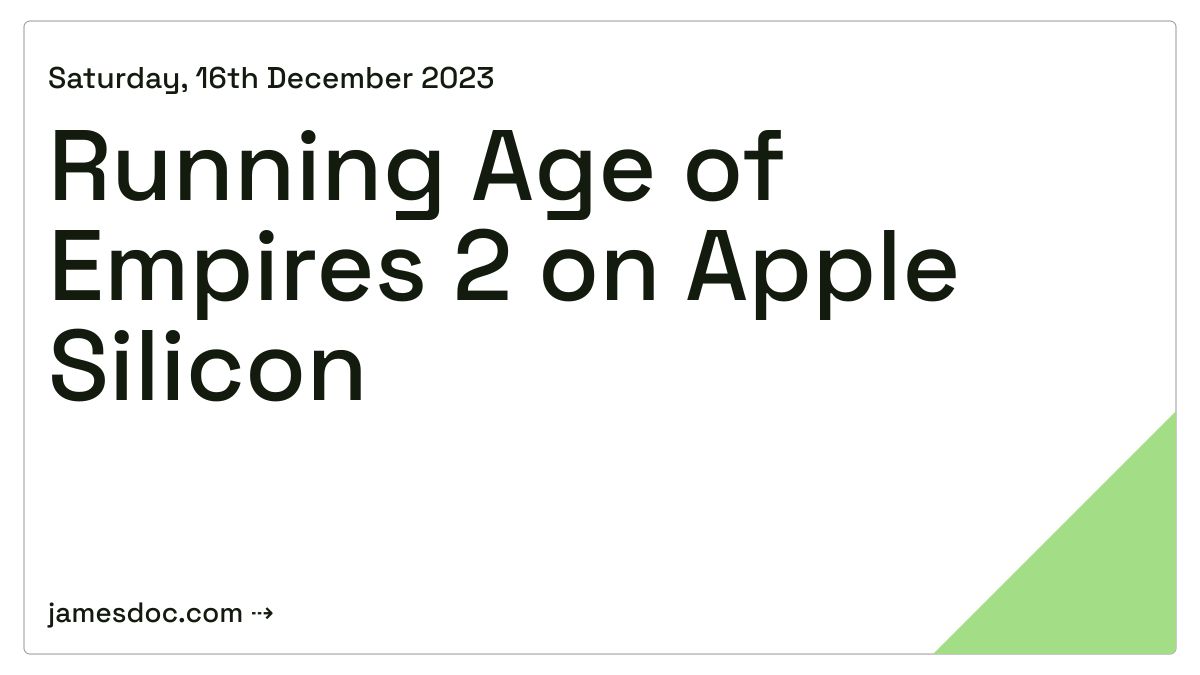 Running Age of Empires 2 on Apple Silicon · James Doc